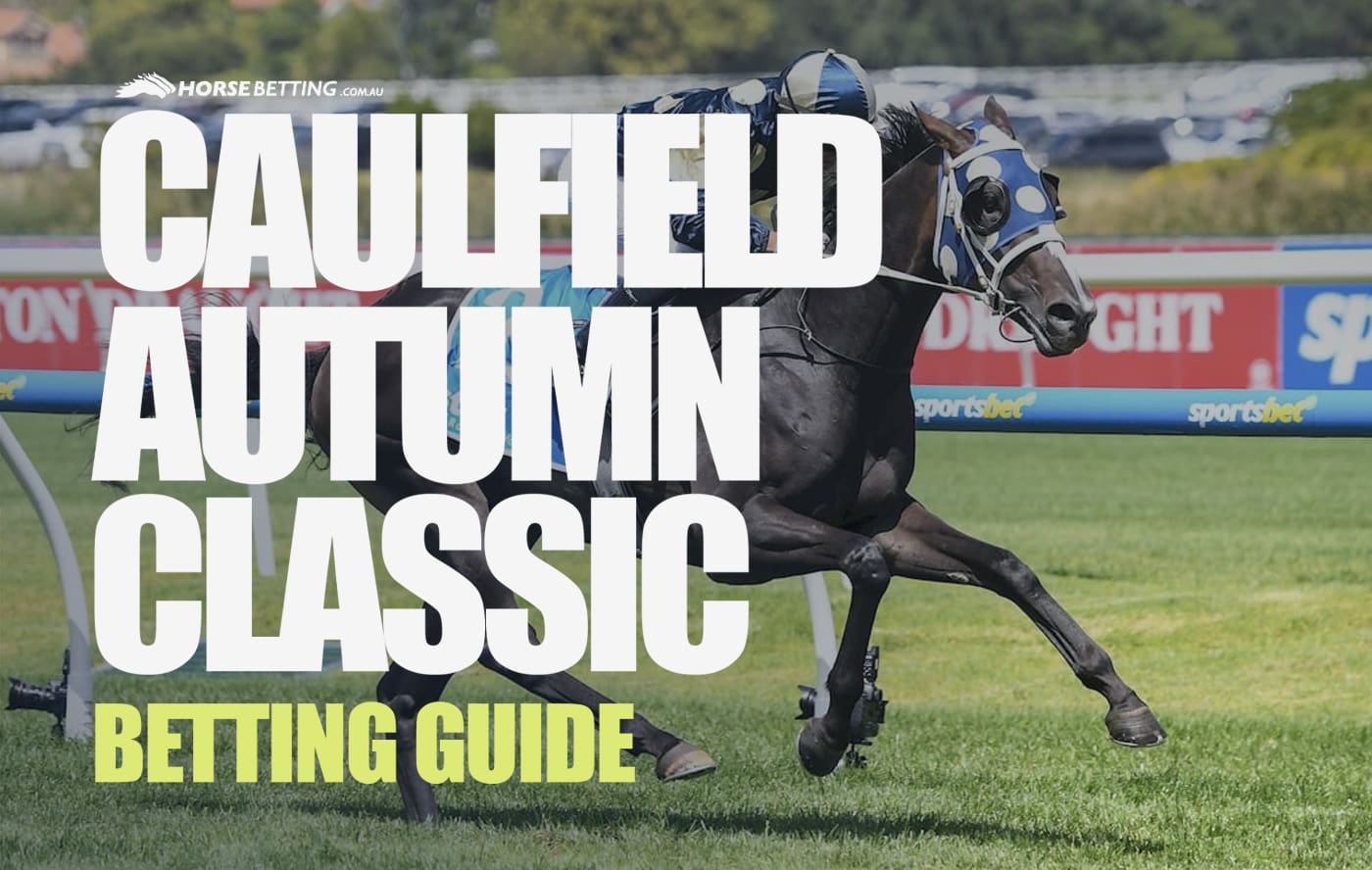 Caulfield Autumn Classic Betting 2025 | Field | News | Winners